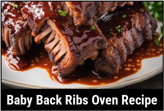 The Ultimate Baby Back Ribs Oven Recipe: A Mouthwatering Culinary Journey