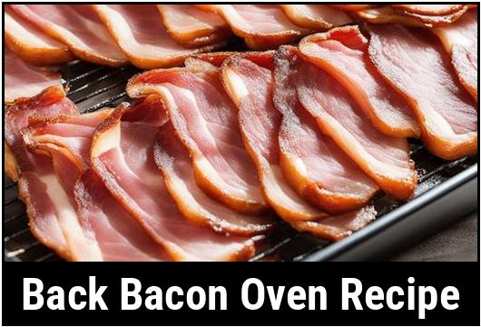 A Delectable Delight: Back Bacon Oven Recipe
