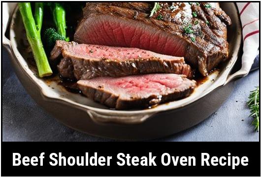 The Ultimate Beef Shoulder Steak Oven Recipe: Bringing Out Perfect ...