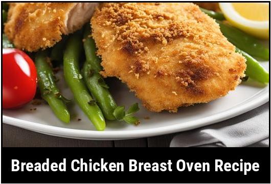 Breaded Chicken Breast Oven Recipe: A Crunchy Delight That'Ll Make Your ...