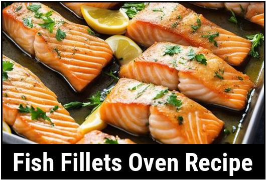 Fish Fillets Oven Recipe: A Comprehensive Guide