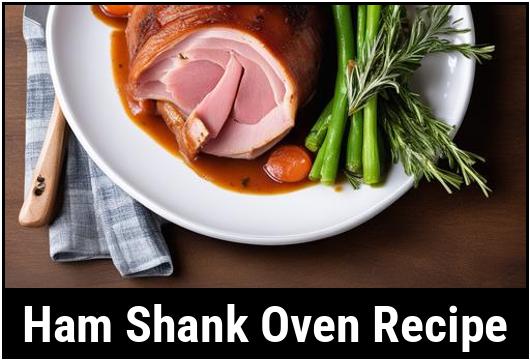 Ham Shank Oven Recipe: A Mouthwatering Delight