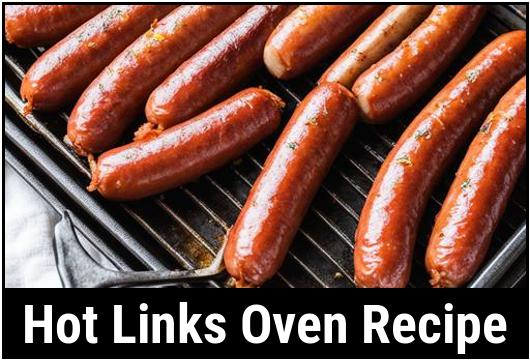 Hot Links Oven Recipe: A Comprehensive Guide