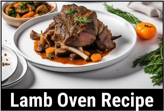 The Perfect Lamb Oven Recipe: An In-Depth Guide To Culinary Delight