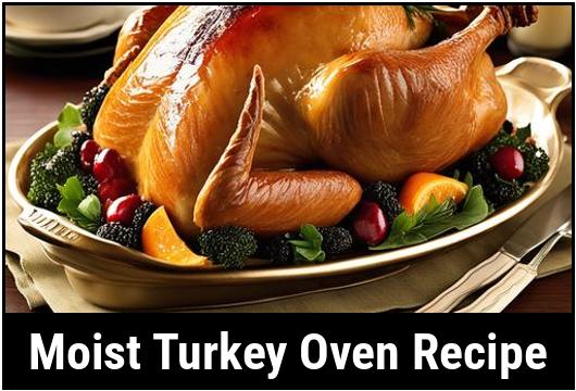 A Comprehensive Guide To Making Moist Turkey In The Oven