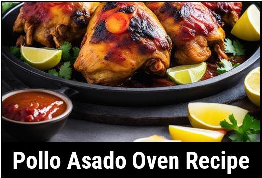 Pollo Asado Oven Recipe: The Ultimate Guide