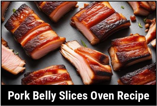 The Ultimate Pork Belly Slices Oven Recipe