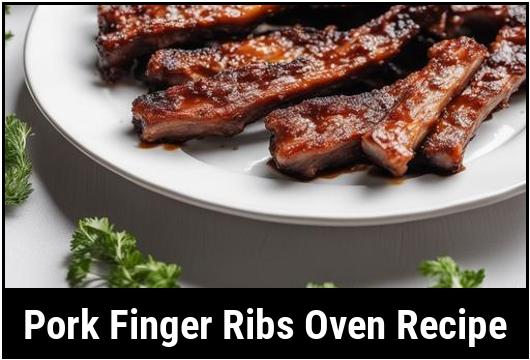 Pork Finger Ribs Oven Recipe: A Finger-Licking Delight