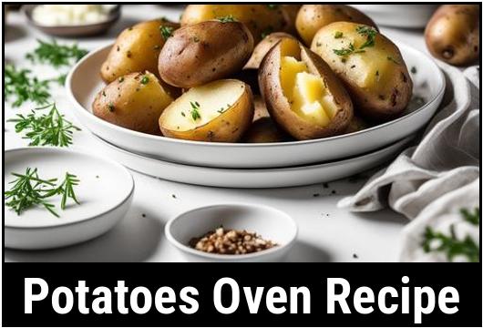 The Ultimate Guide To Making Delicious Potatoes In The Oven