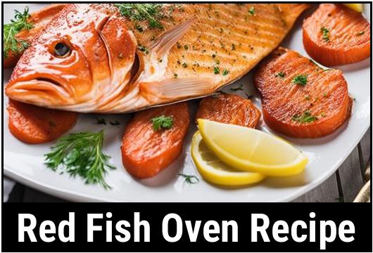 Red Fish Oven Recipe: A Comprehensive Guide