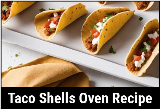 The Perfect Taco Shells: Oven Recipe