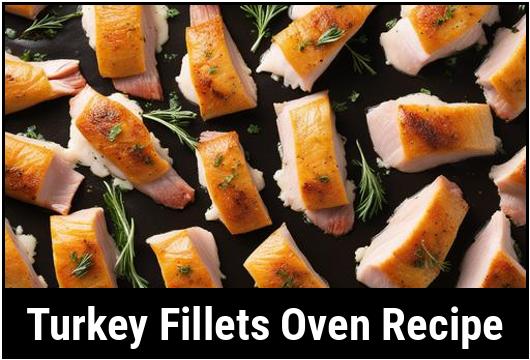 Baking Perfect Turkey Fillets: A Delicious And Nutritious Oven Recipe