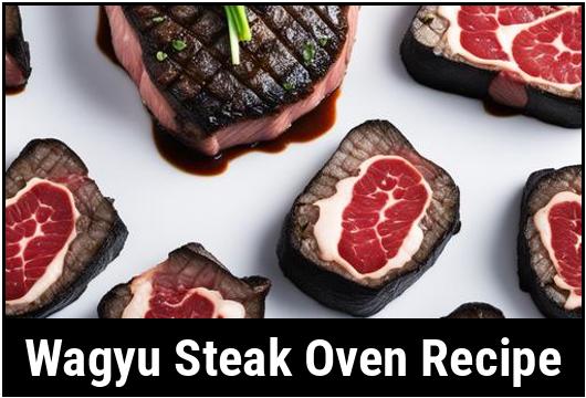 The Ultimate Guide To Cooking Wagyu Steak In The Oven