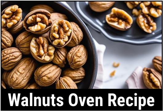 The Ultimate Guide To Walnuts Oven Recipe