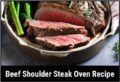 The Ultimate Beef Shoulder Steak Oven Recipe: Bringing Out Perfect ...